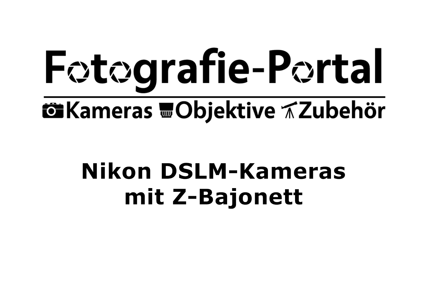 Nikon DSLM-Kameras mit Z-Bajonett | Fotowalther.de | Fotografien von ...